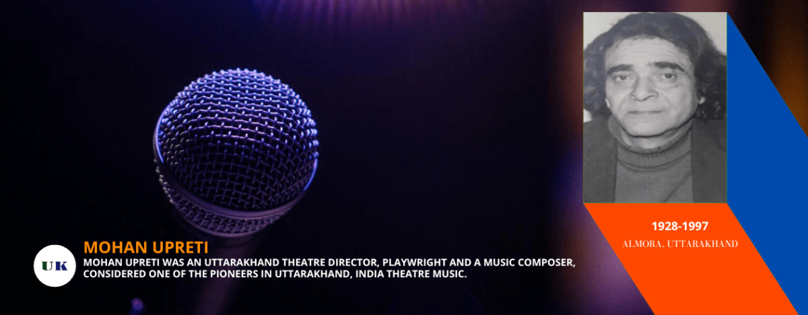 Mohan Upreti: A Luminary in Uttarakhand's Cultural Landscape